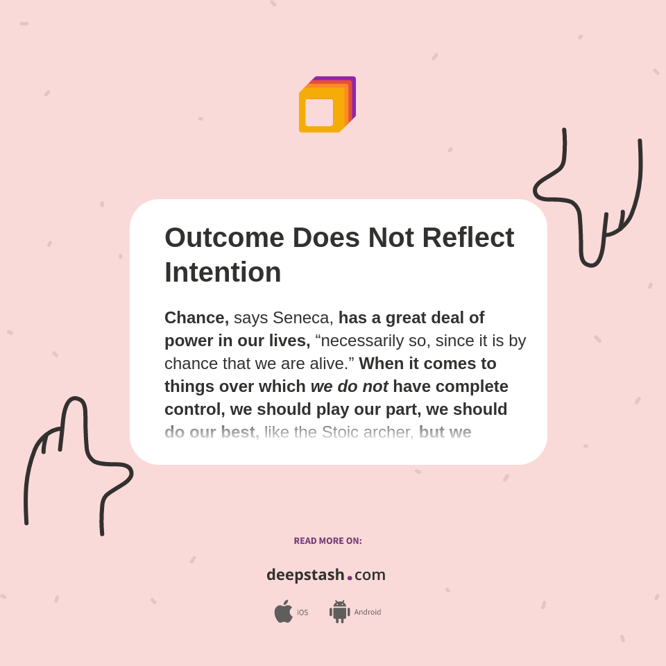 Outcome Does Not Reflect Intention - Deepstash