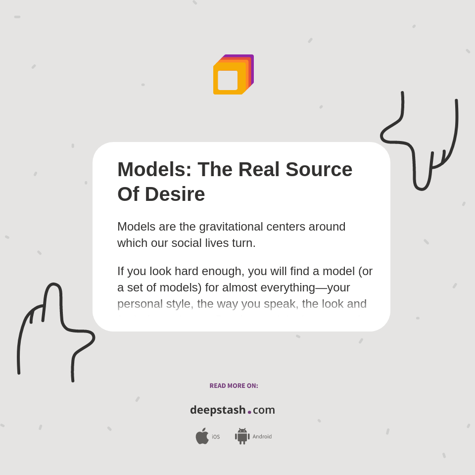 Models: The Real Source Of Desire - Deepstash