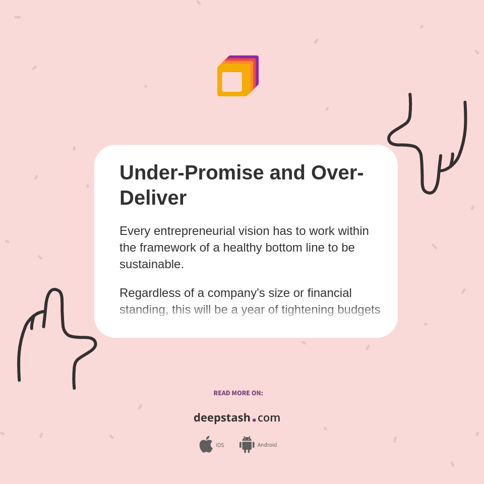 Under-Promise and Over-Deliver - Deepstash
