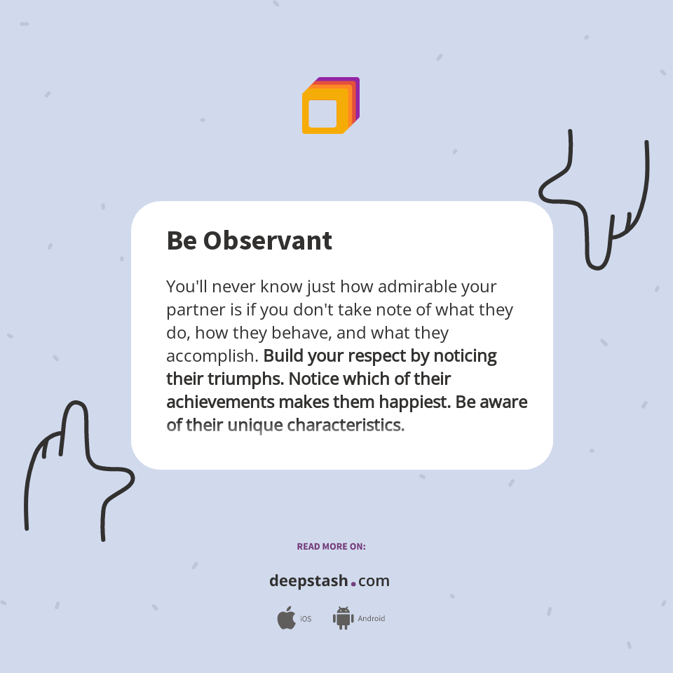 Be Observant - Deepstash