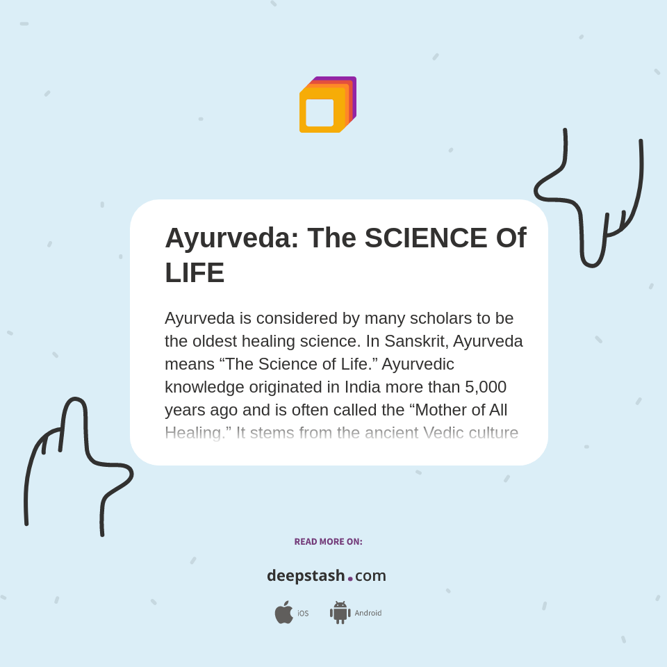 Ayurveda: The SCIENCE Of LIFE - Deepstash