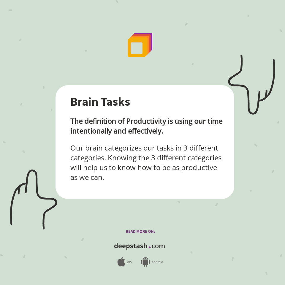 Brain Tasks - Deepstash