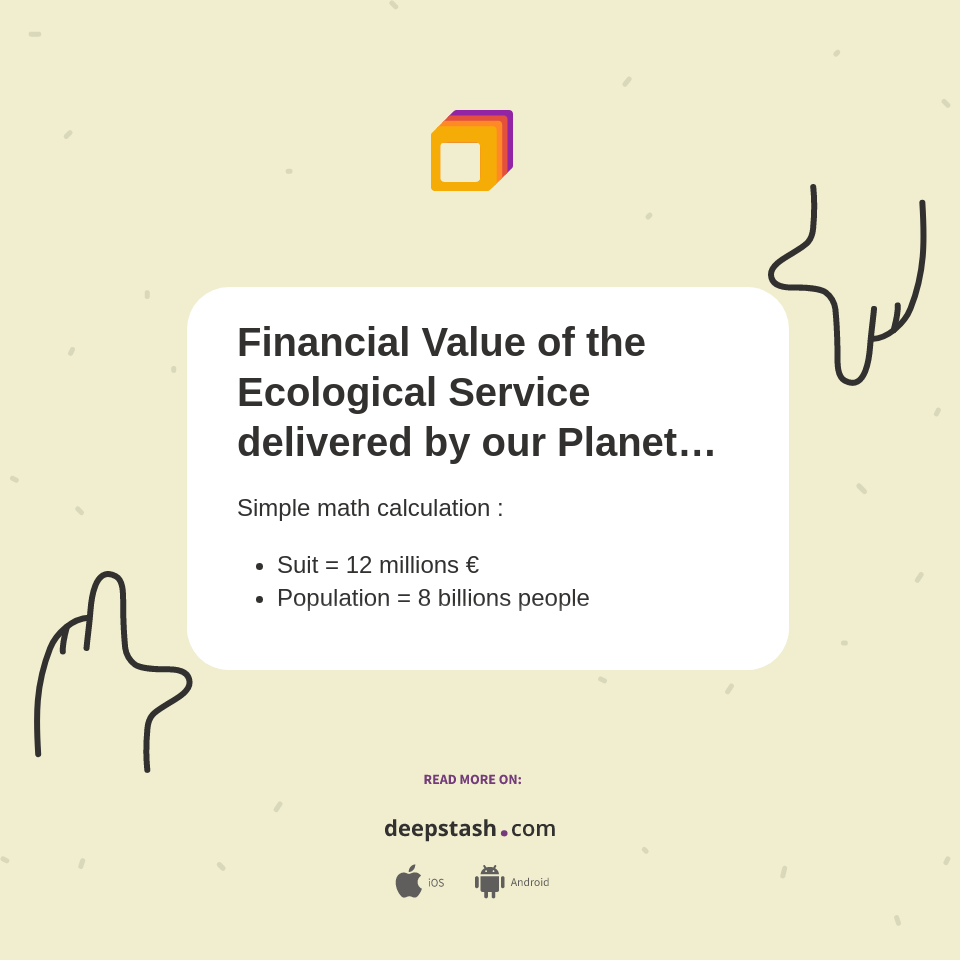 Financial Value of the Ecological Service delivered by our Planet ...
