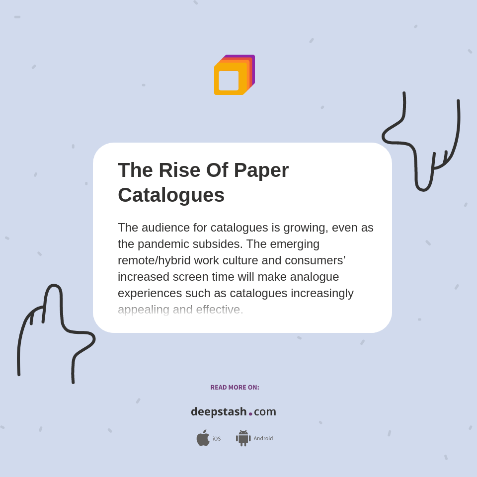 The Rise Of Paper Catalogues - Deepstash