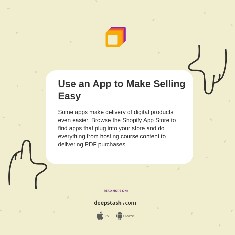 Use an App to Make Selling Easy - Deepstash