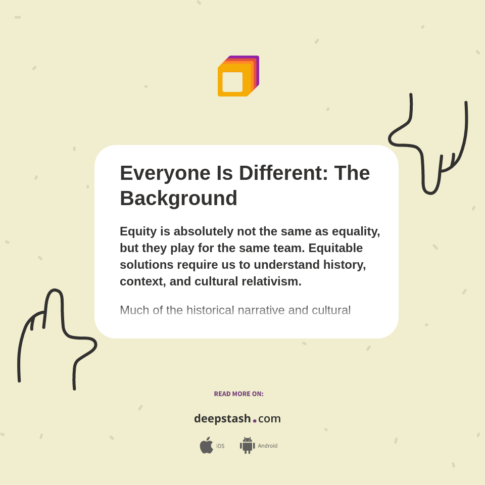 Everyone Is Different: The Background - Deepstash
