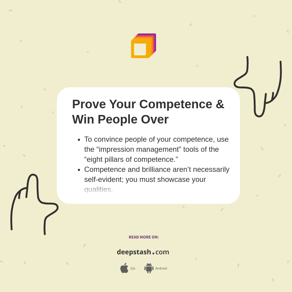 Prove Your Competence & Win People Over - Deepstash