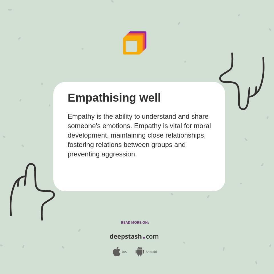 Empathising well - Deepstash
