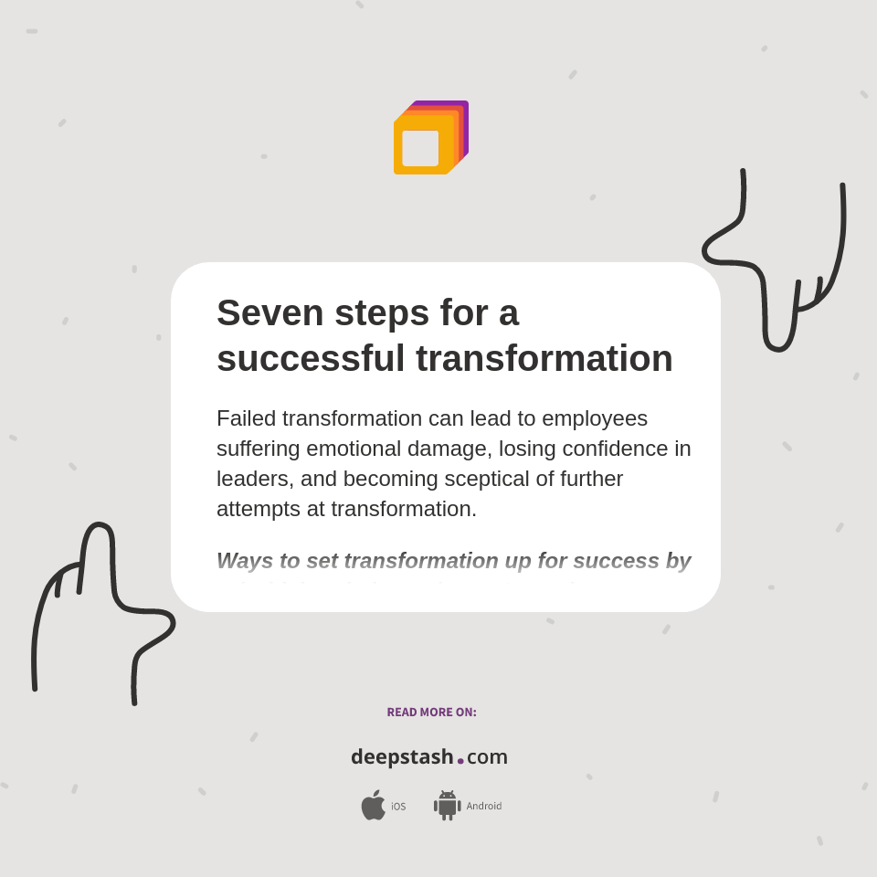 Seven steps for a successful transformation - Deepstash