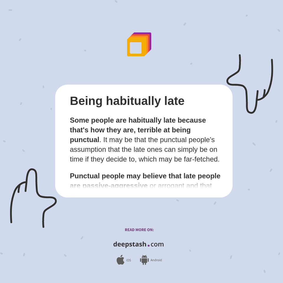Being habitually late - Deepstash