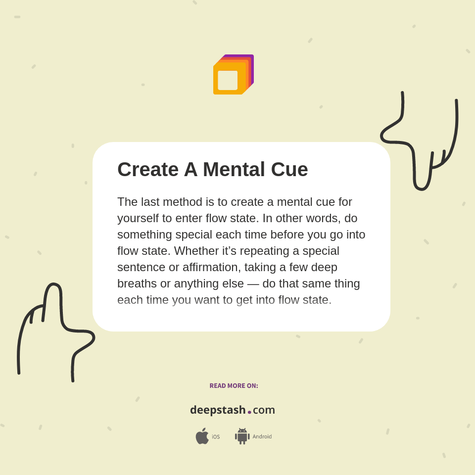 Create A Mental Cue - Deepstash