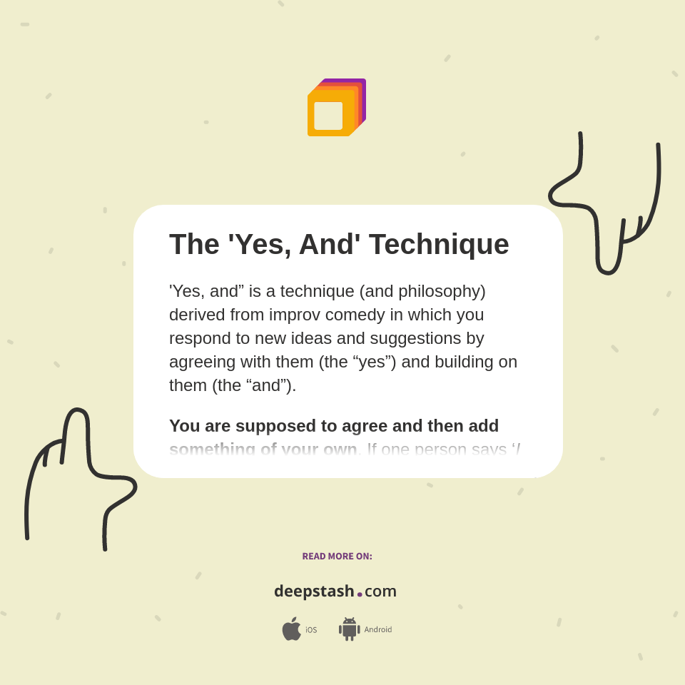 The 'Yes, And' Technique - Deepstash