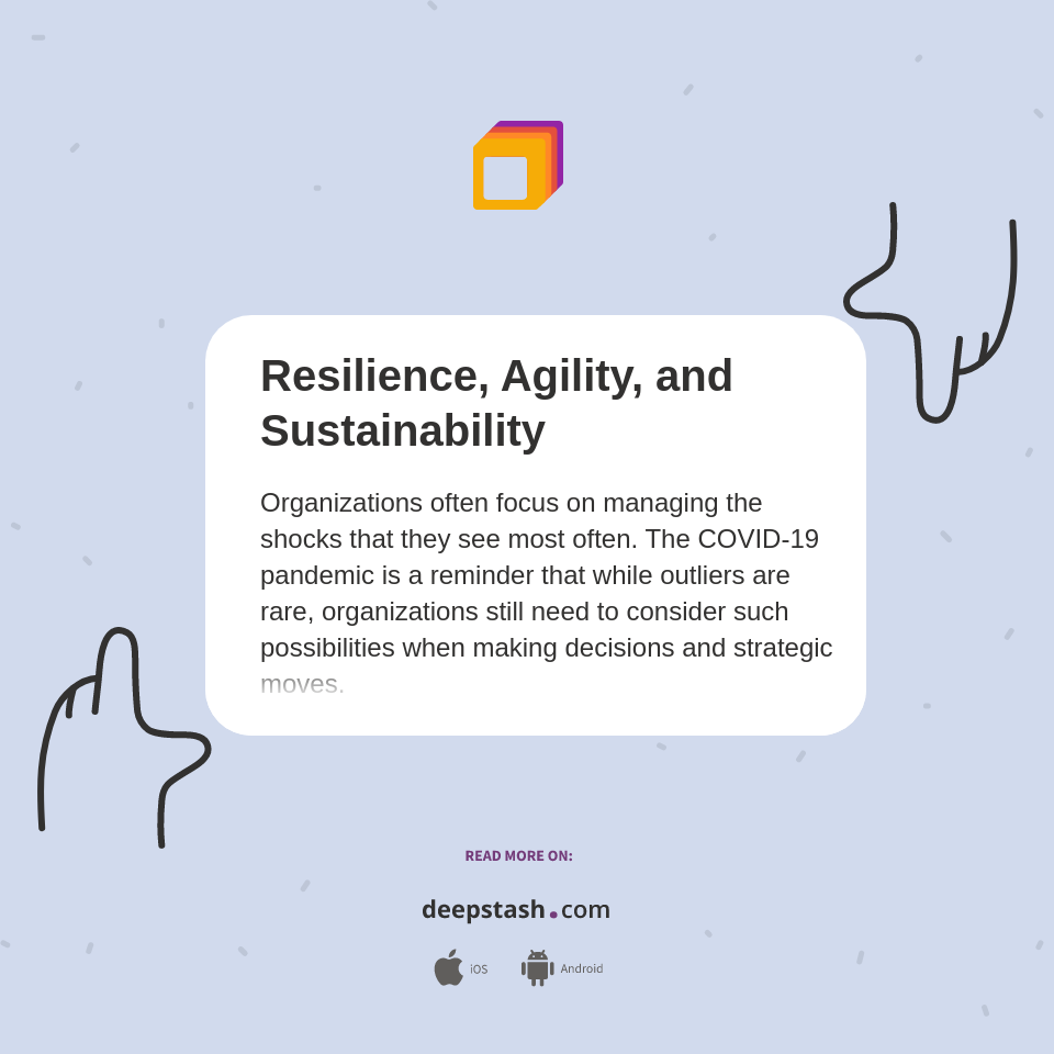 Resilience, Agility, and Sustainability - Deepstash
