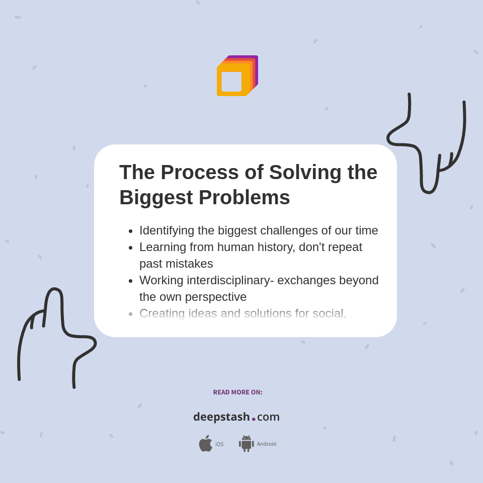 The Process of Solving the Biggest Problems - Deepstash
