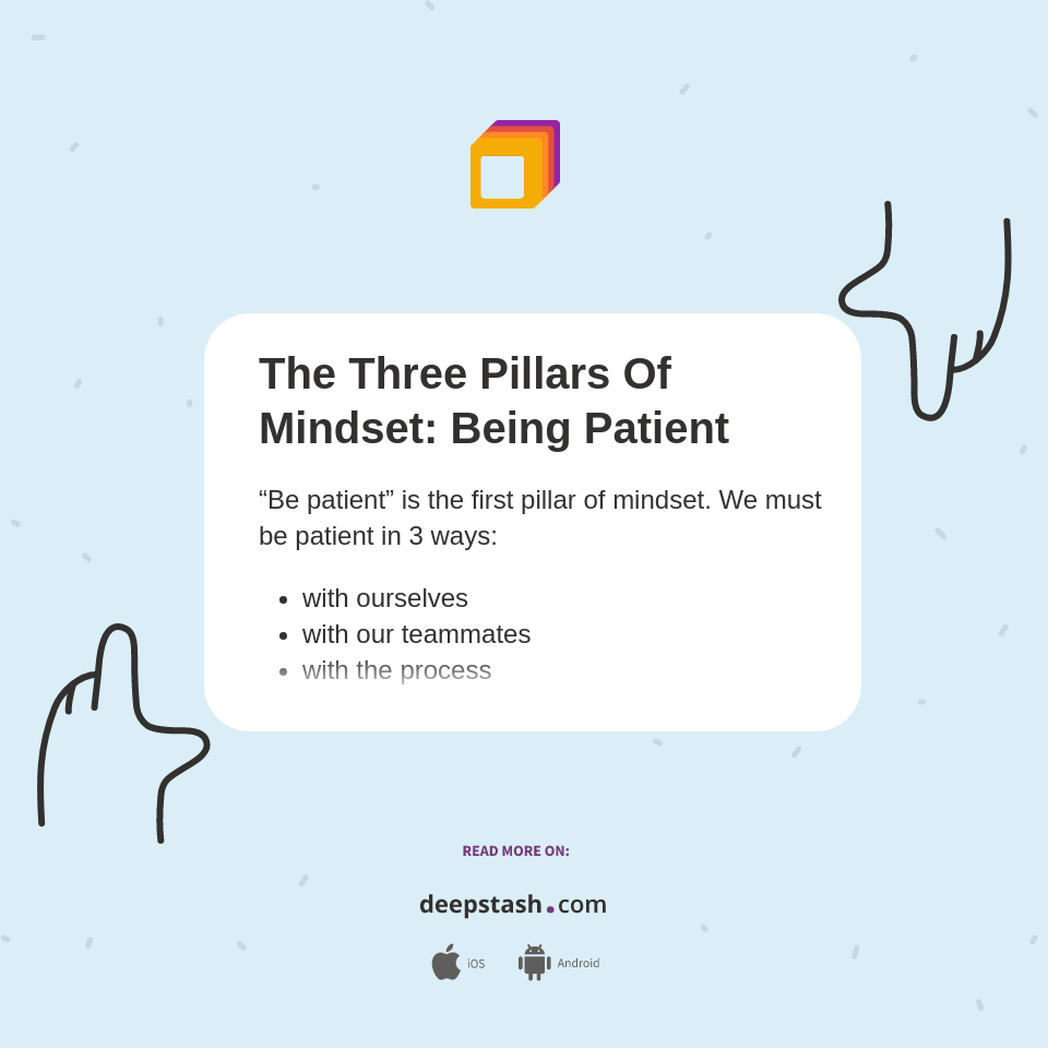 The Three Pillars Of Mindset: Being Patient - Deepstash