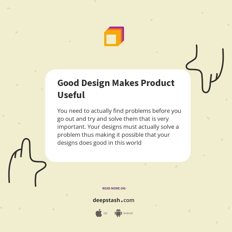 Good Design Makes Product Useful - Deepstash
