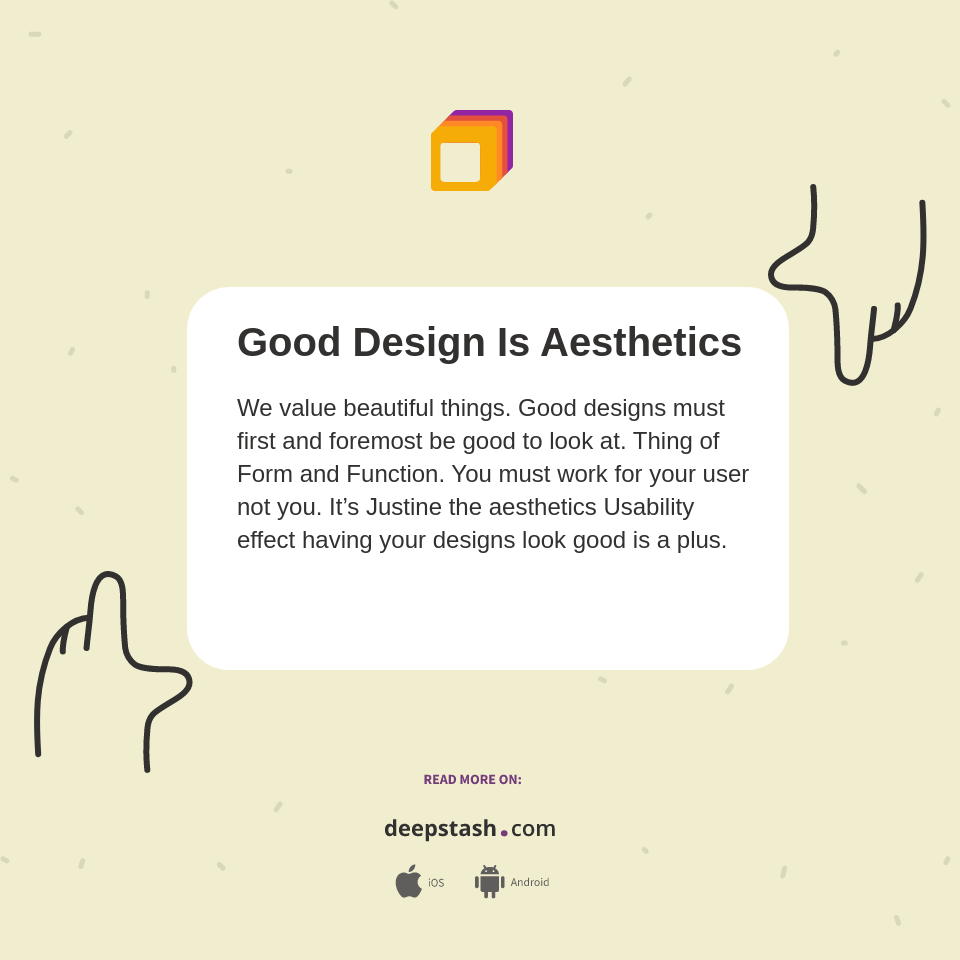 Good Design Is Aesthetics - Deepstash