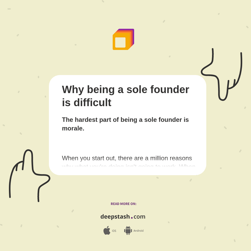 Why being a sole founder is difficult - Deepstash