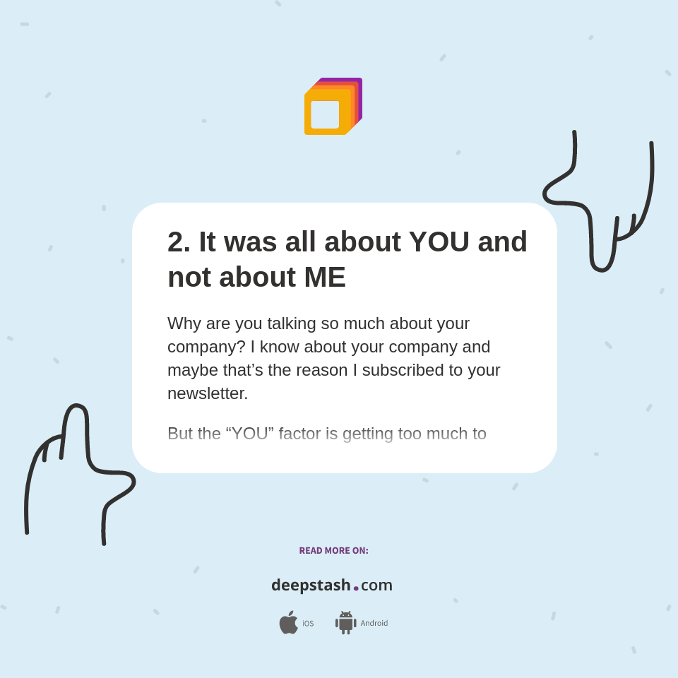 2. It was all about YOU and not about ME - Deepstash
