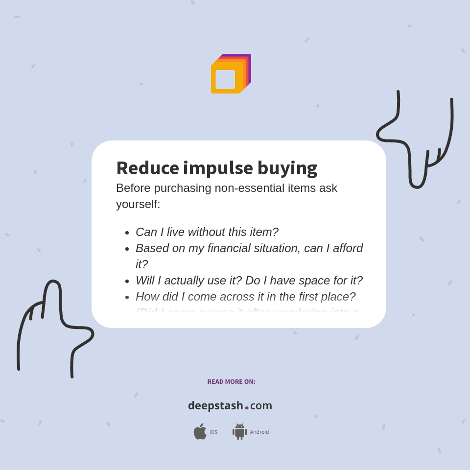Reduce impulse buying - Deepstash