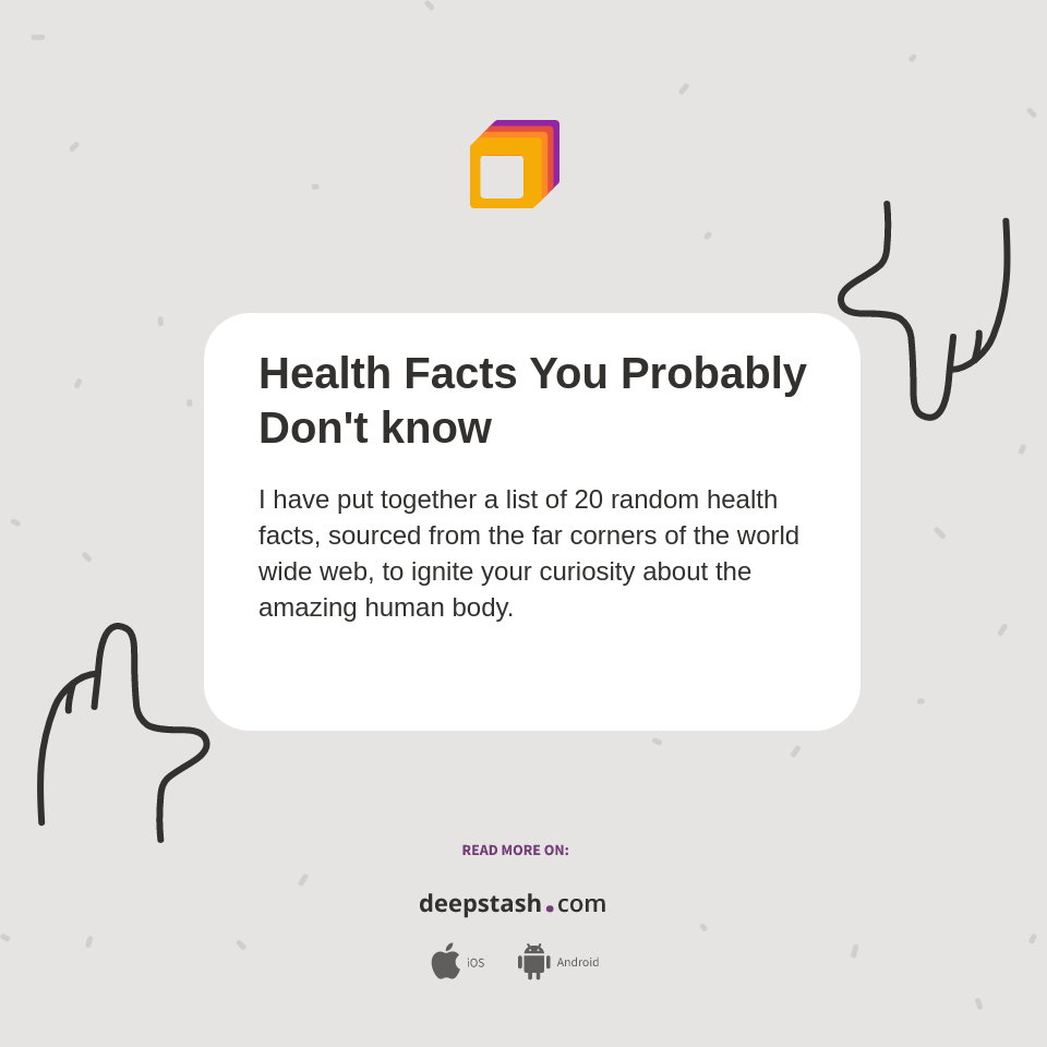 Health Facts You Probably Don't know - Deepstash