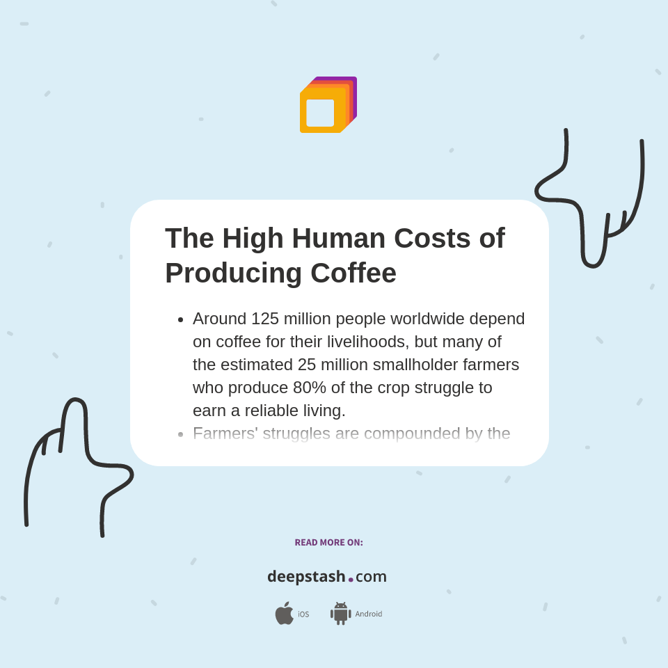 The High Human Costs of Producing Coffee - Deepstash