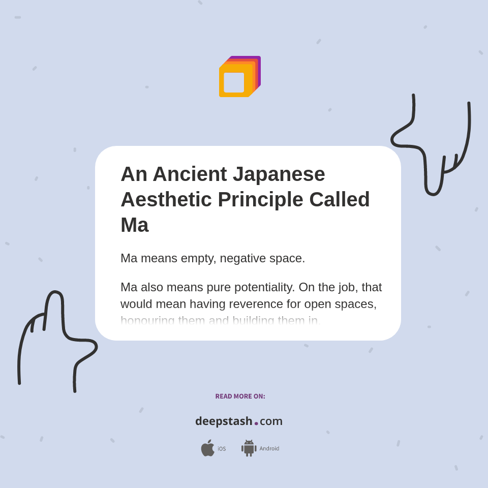 An Ancient Japanese Aesthetic Principle Called Ma - Deepstash