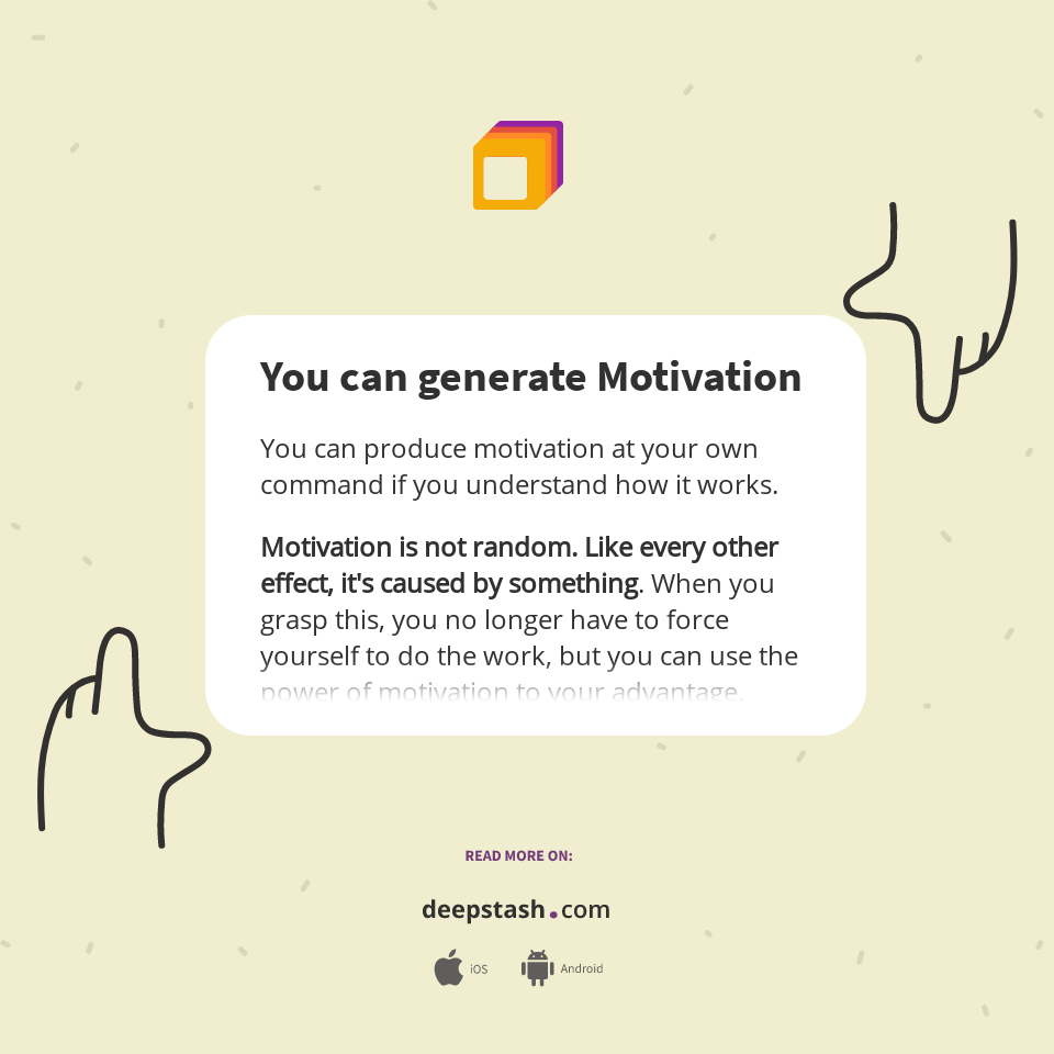 You can generate Motivation - Deepstash