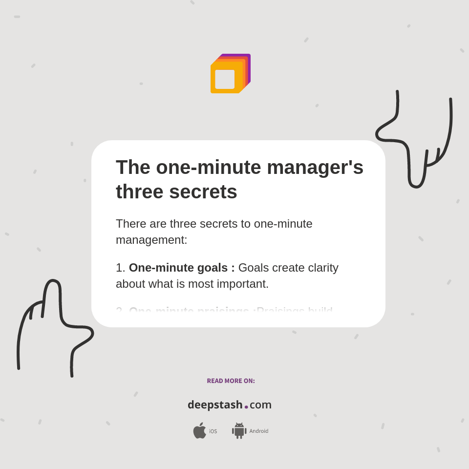 The one-minute manager's three secrets - Deepstash