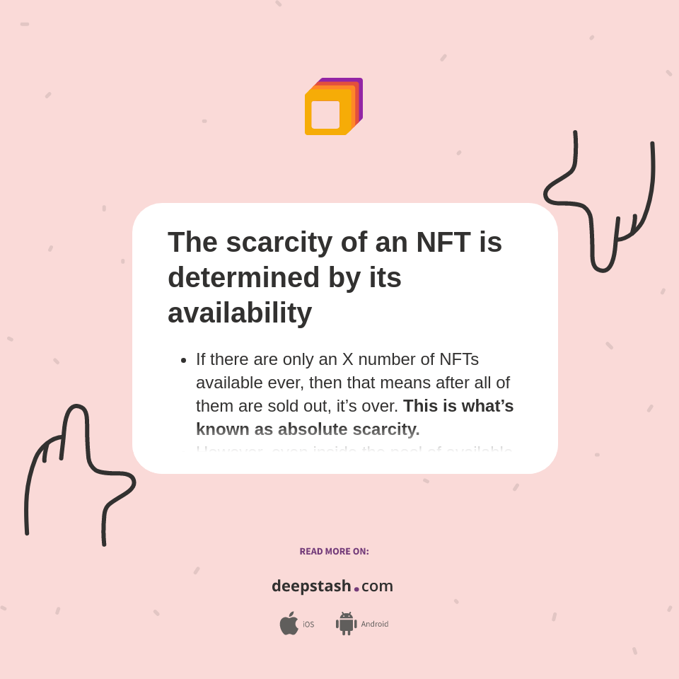 The scarcity of an NFT is determined by its availability - Deepstash
