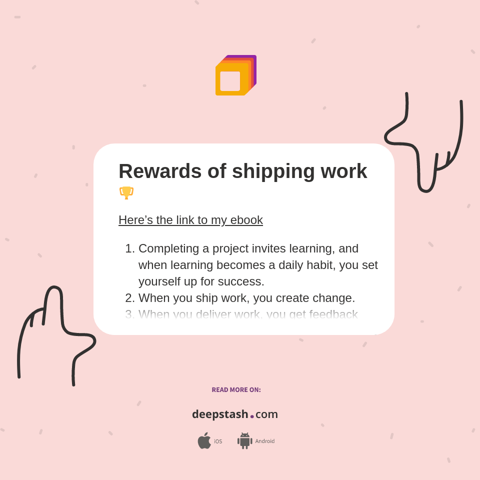 Rewards of shipping work 🏆 - Deepstash