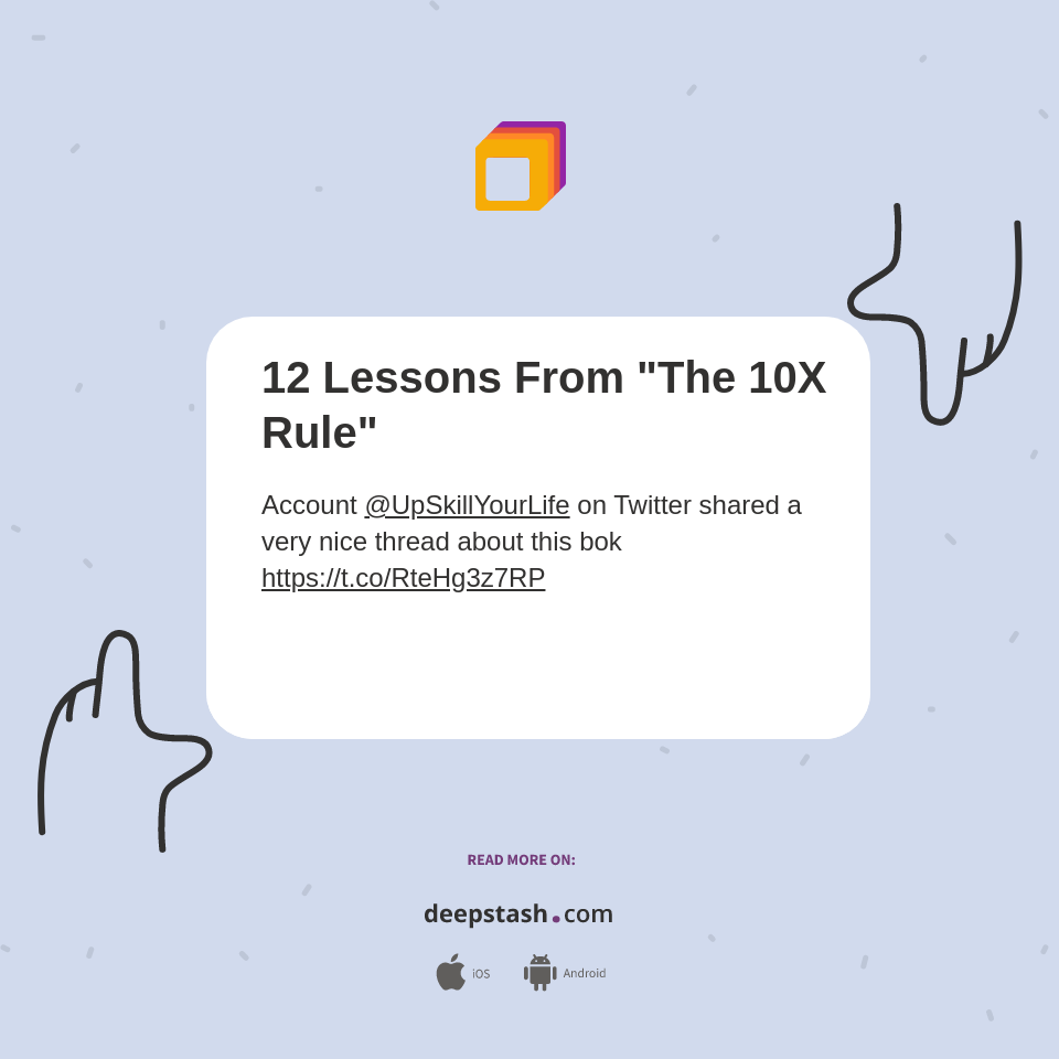 12 Lessons From "The 10X Rule" - Deepstash
