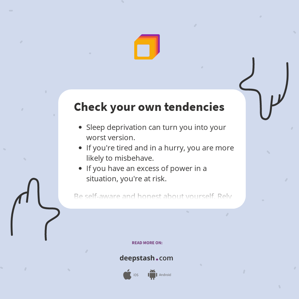 Check your own tendencies - Deepstash