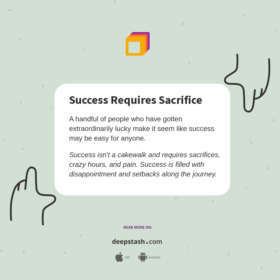 Success Requires Sacrifice - Deepstash