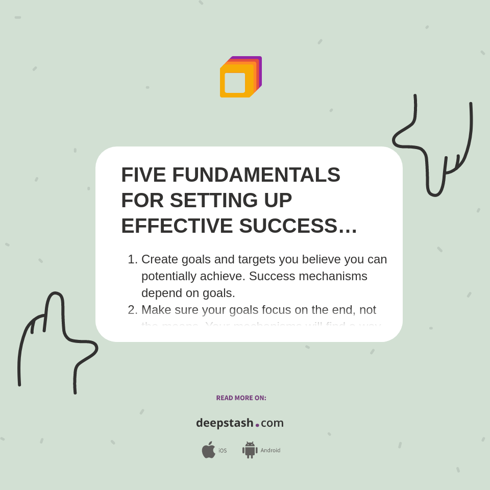 FIVE FUNDAMENTALS FOR SETTING UP EFFECTIVE SUCCESS MECHANISMS. - Deepstash