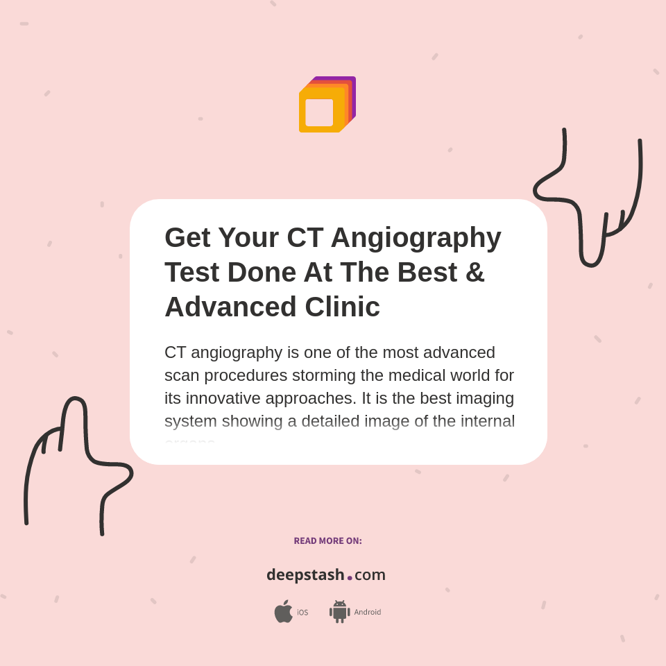 Get Your CT Angiography Test Done At The Best & Advanced Clinic - Deepstash