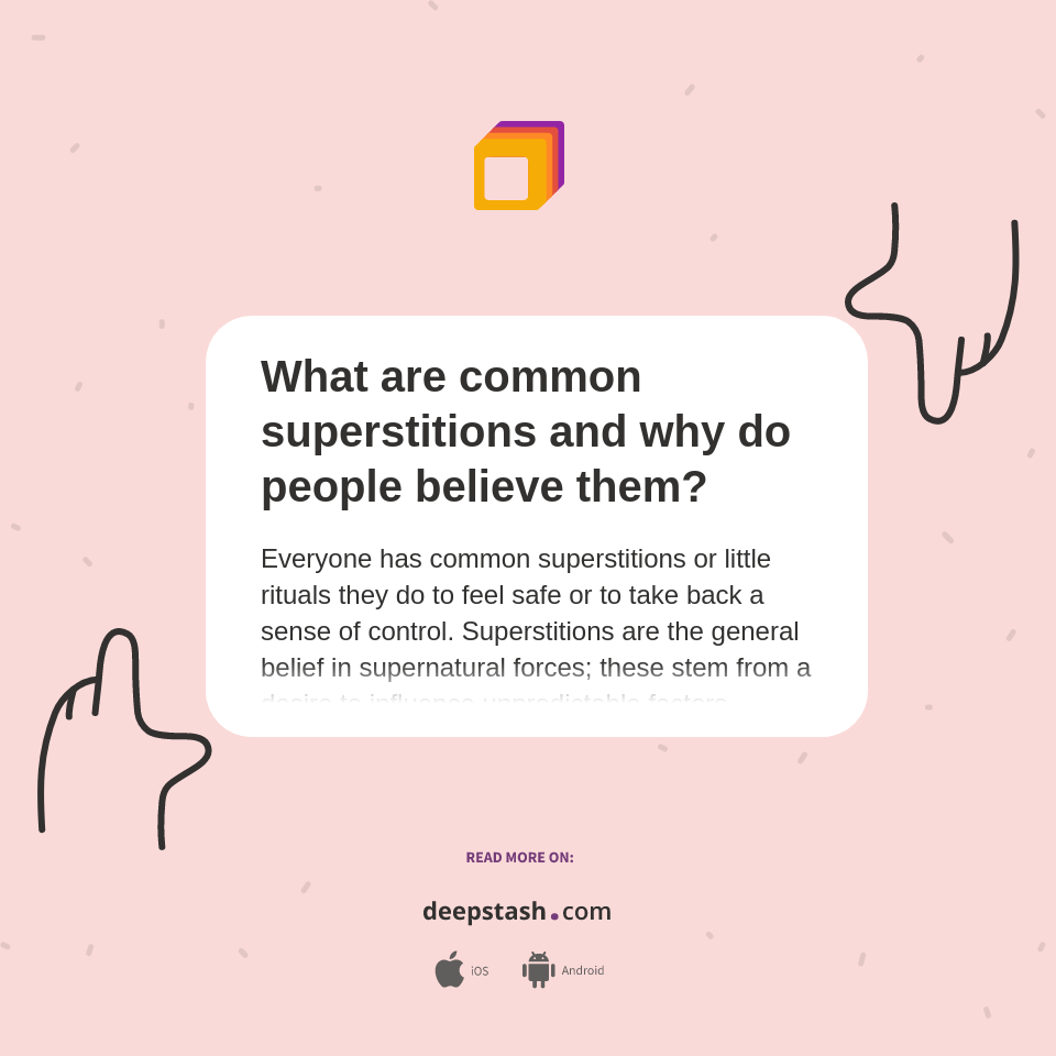 What are common superstitions and why do people believe them? - Deepstash