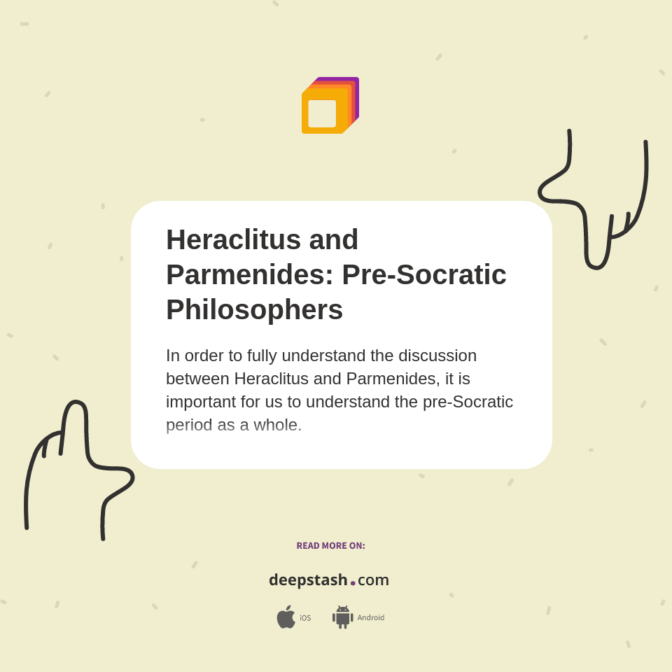 Heraclitus and Parmenides: Pre-Socratic Philosophers - Deepstash