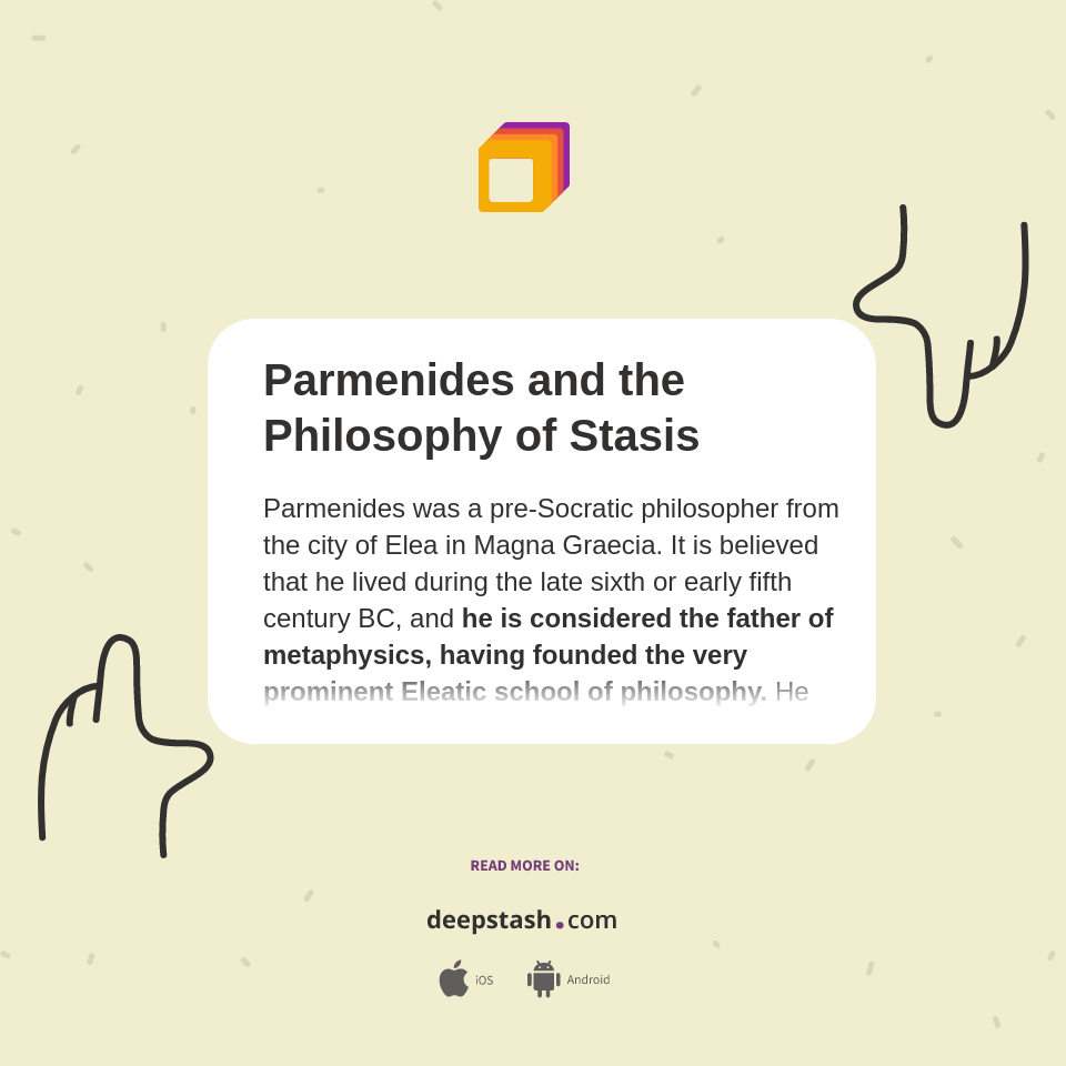 Parmenides and the Philosophy of Stasis - Deepstash