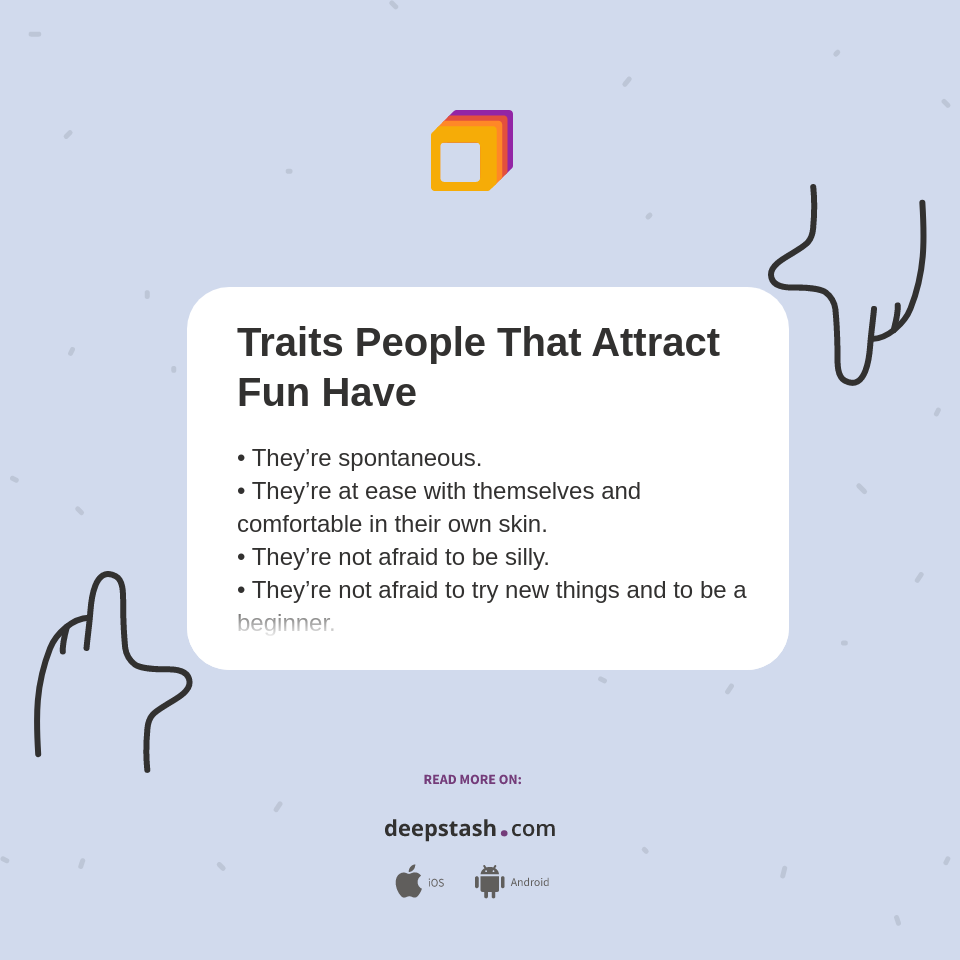 Traits People That Attract Fun Have - Deepstash