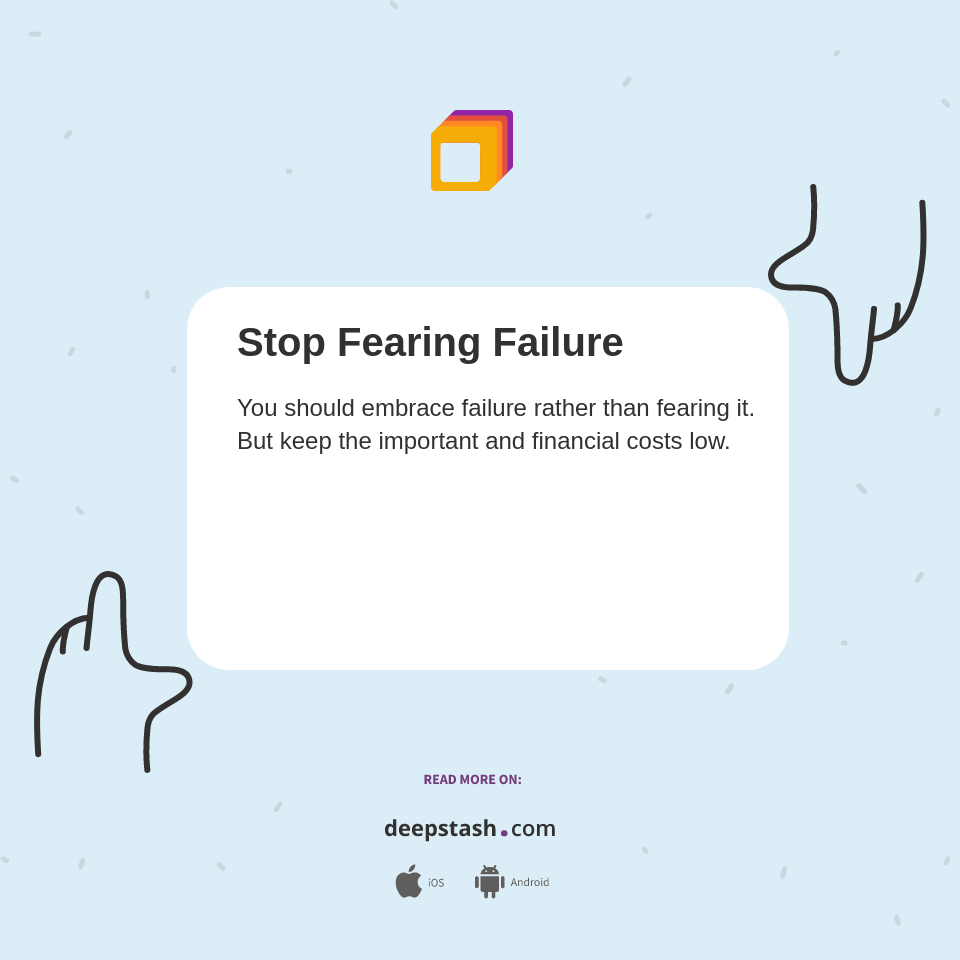 Stop Fearing Failure - Deepstash