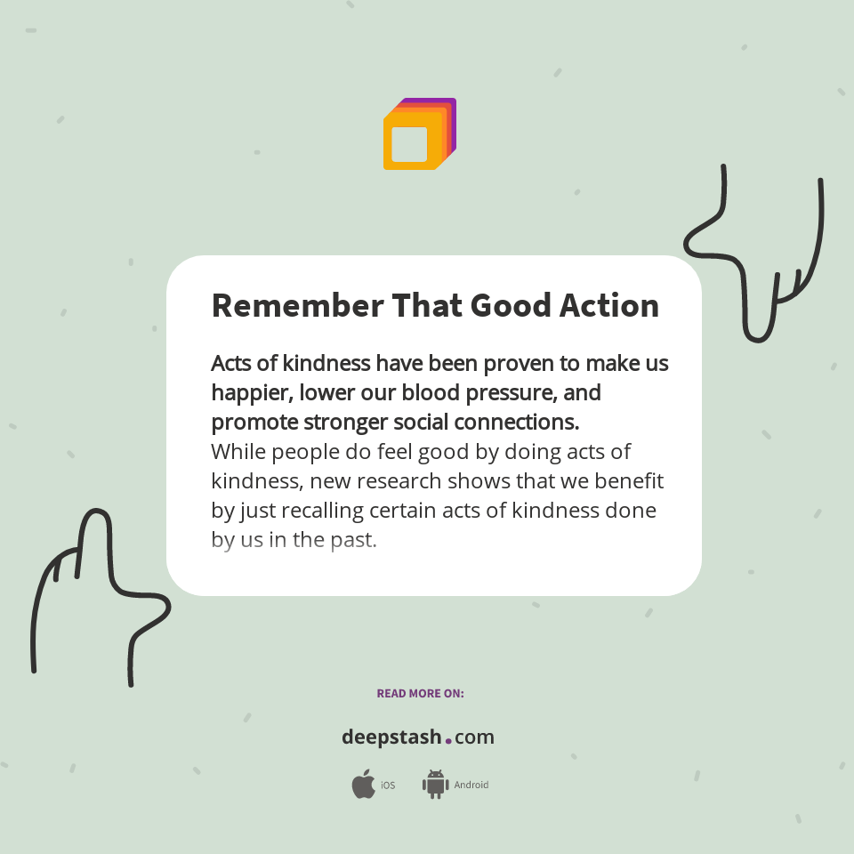 Remember That Good Action - Deepstash