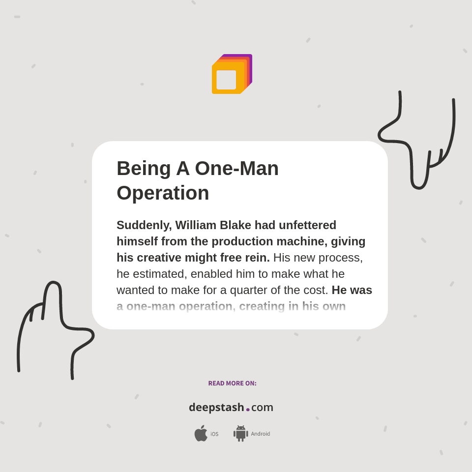 Being A One-Man Operation - Deepstash