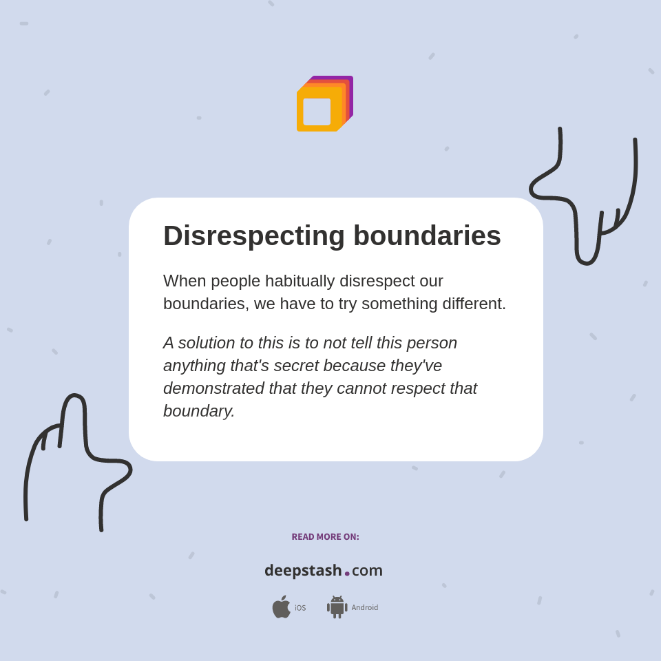 Disrespecting boundaries - Deepstash