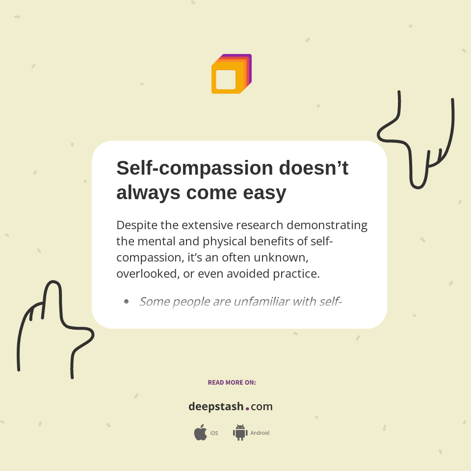 Self-compassion doesn’t always come easy - Deepstash