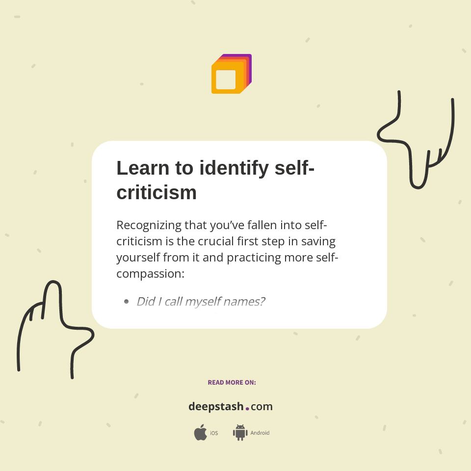 Learn to identify self-criticism - Deepstash