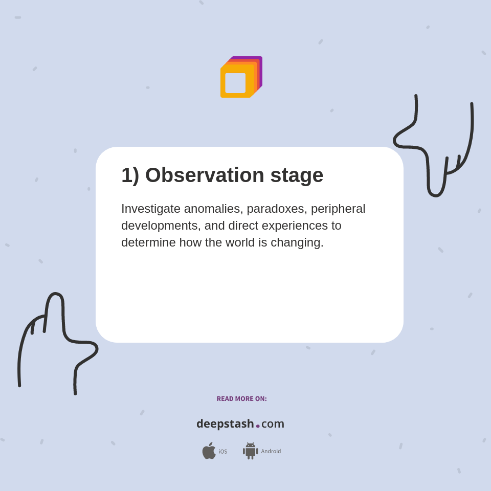 1) Observation stage - Deepstash