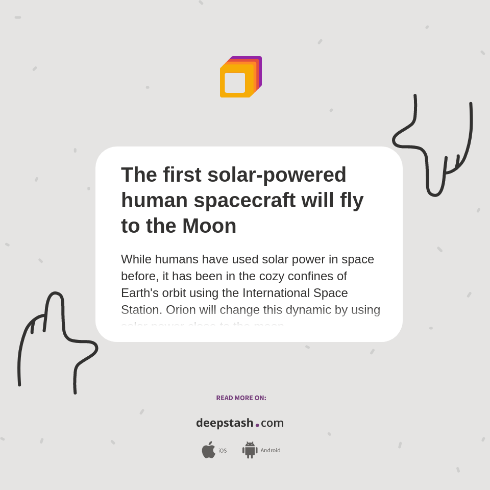 The first solar-powered human spacecraft will fly to the Moon - Deepstash
