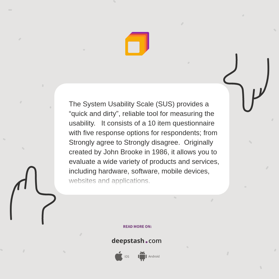 The System Usability Scale (SUS) provides a “quick and... - Deepstash