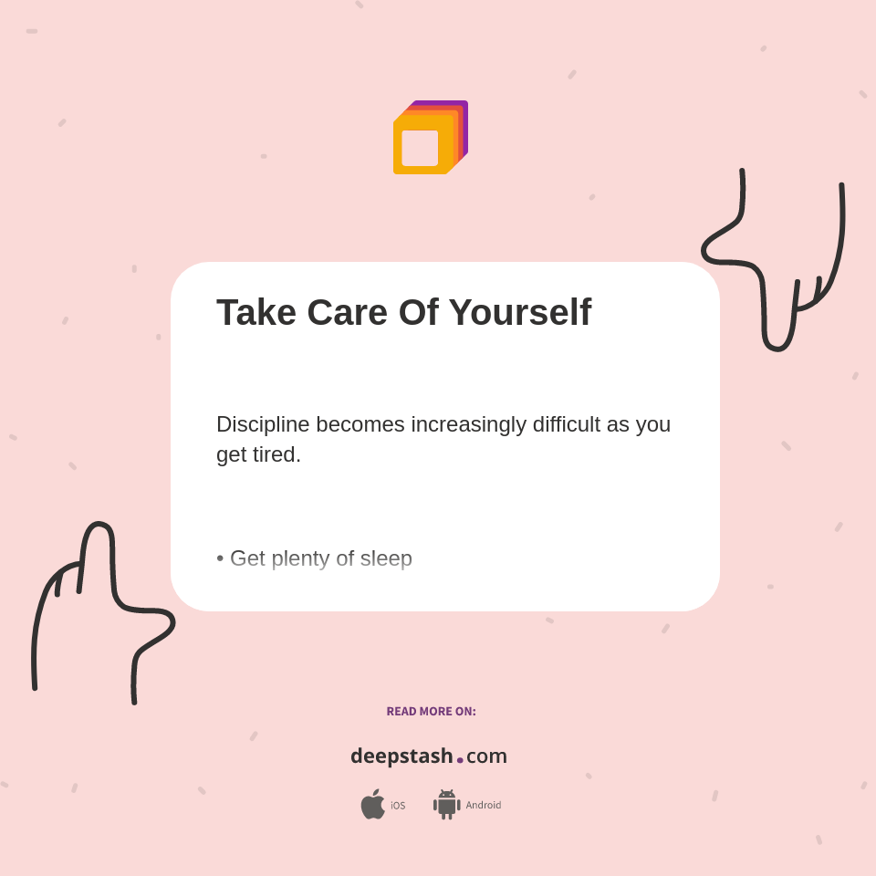 Take Care Of Yourself - Deepstash